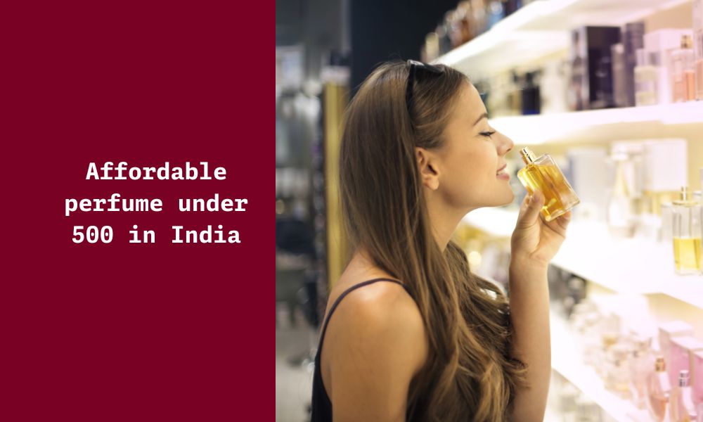 Affordable perfume under 500 in India - Ningen