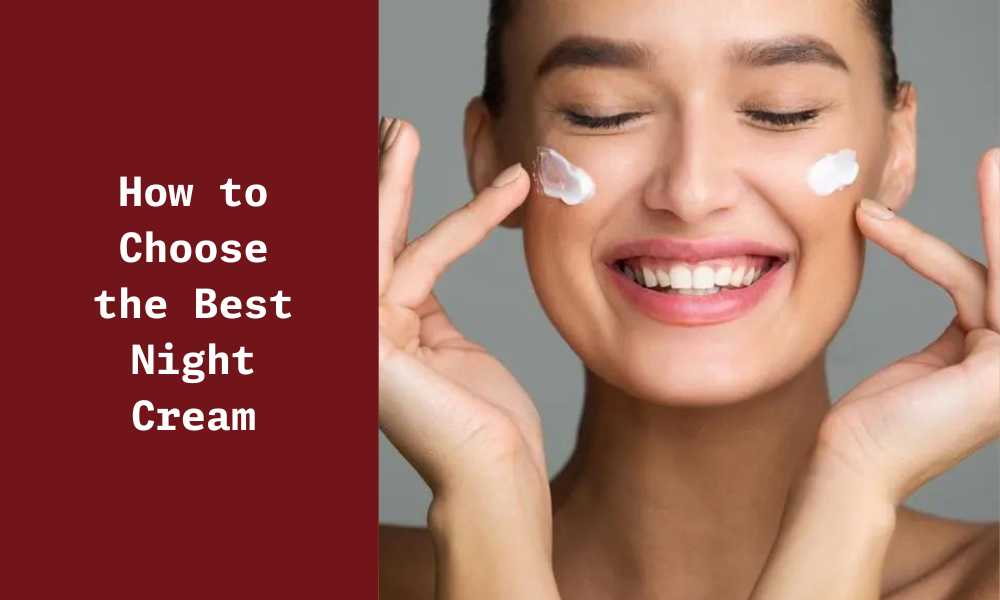 How to Choose the Best Night Cream | Ningen - Ningen Skin Sciences Pvt ...