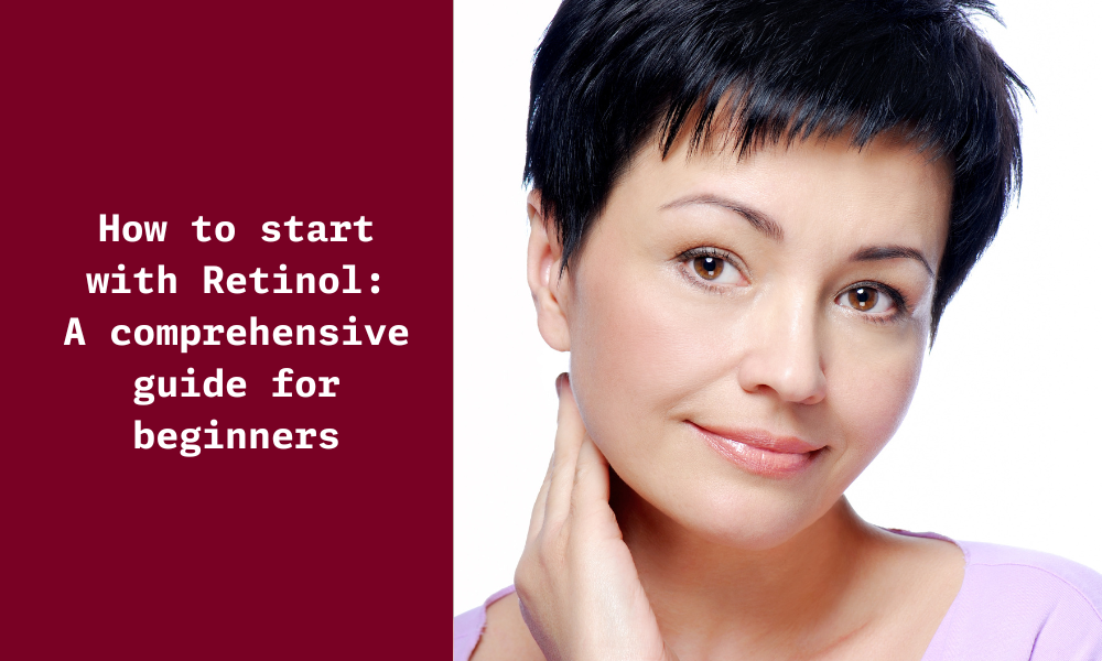 How to Start With Retinol: A Comprehensive Guide for Beginners - Ningen ...